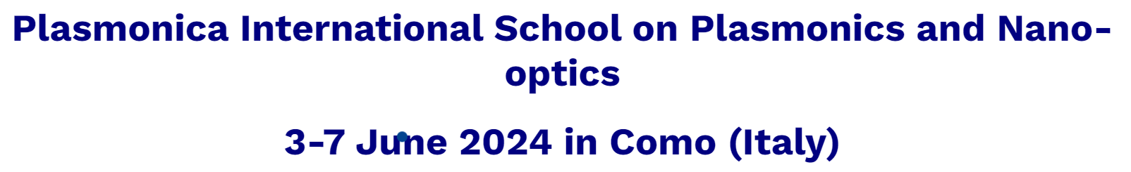 Plasmonica International School on Plasmonics and Nano-optics - OPeraTIC